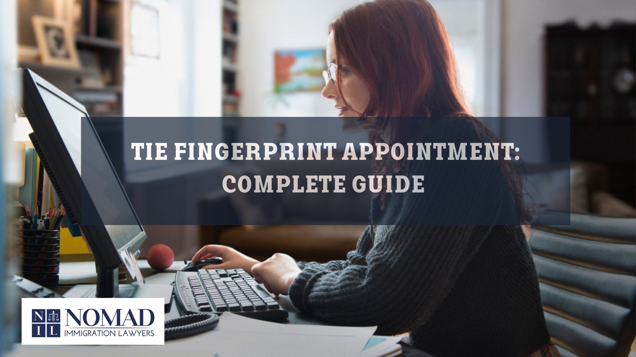 TIE Fingerprint Appointment: Complete guide | Nomad Immigration Lawyers
